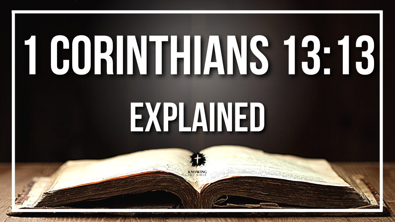 1 Corinthians 13:13: 7 Ways to Embrace True Love