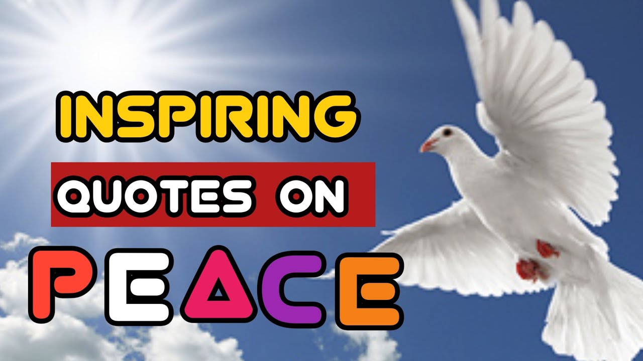 Peace Quotes: 15 Powerful Words to Inspire Your Soul