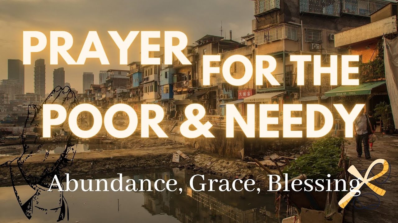 Prayer for the sick poor and needy: 7 essential, simple prayers