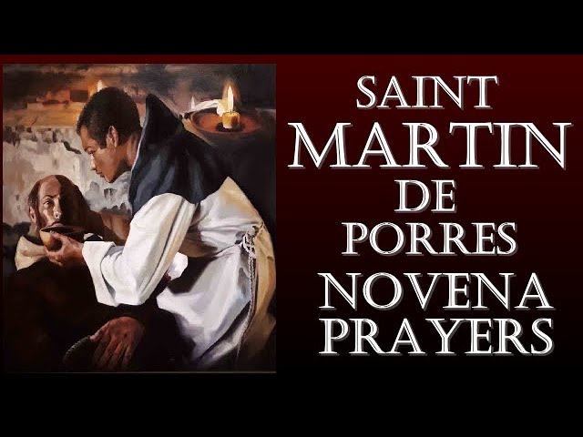 Novena prayer to saint martin de porres: essential 9-day guide