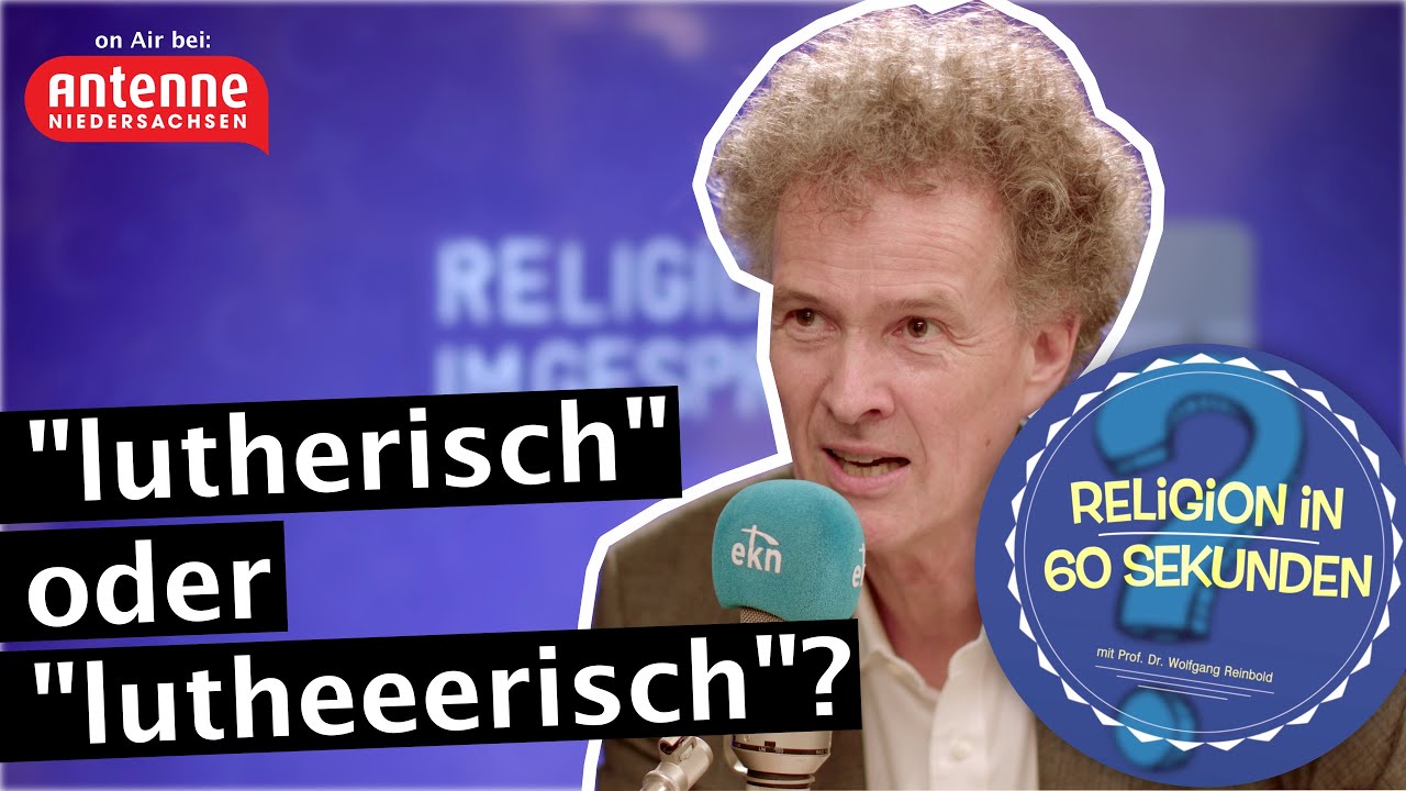 Evangelisch lutherisch: 7 Fakten, die Sie kennen sollten