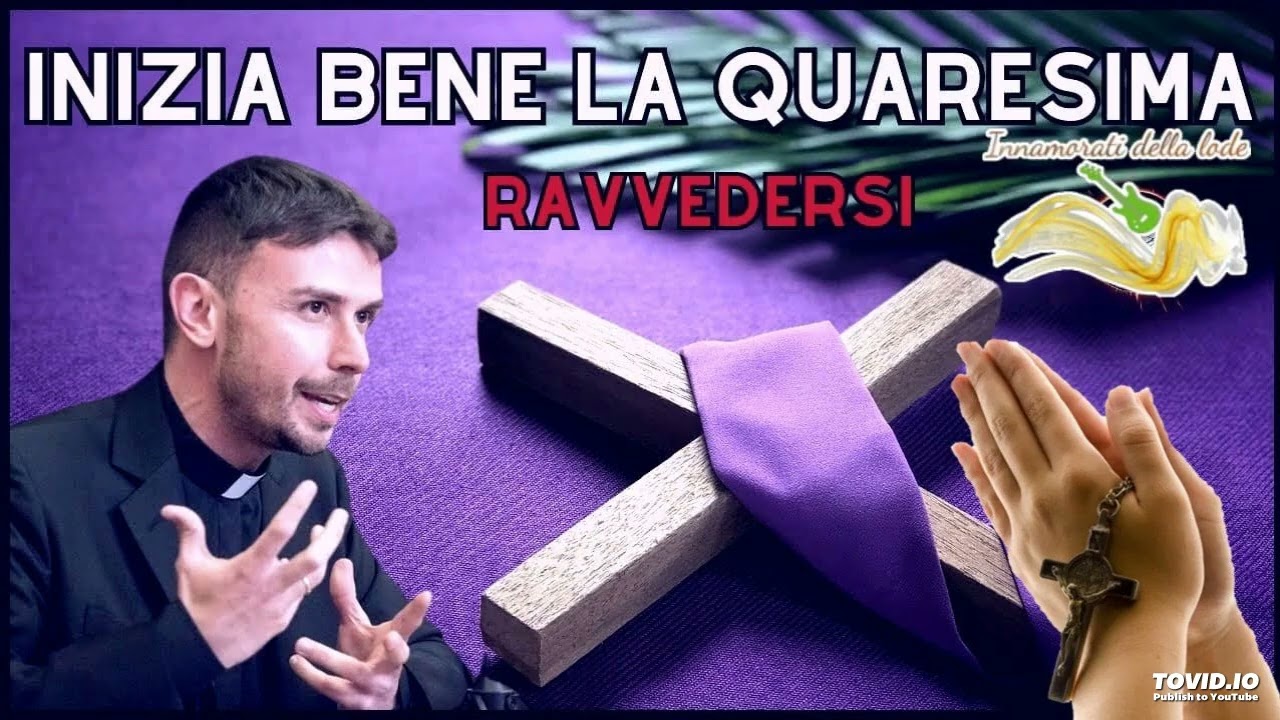 Quaresima 2025: 7 modi per vivere un periodo di riflessione