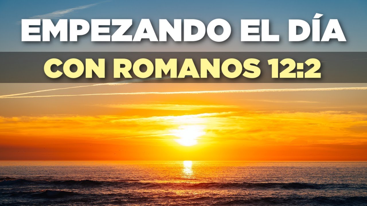 Romanos 12 2: 7 pasos para transformar tu mente y vida