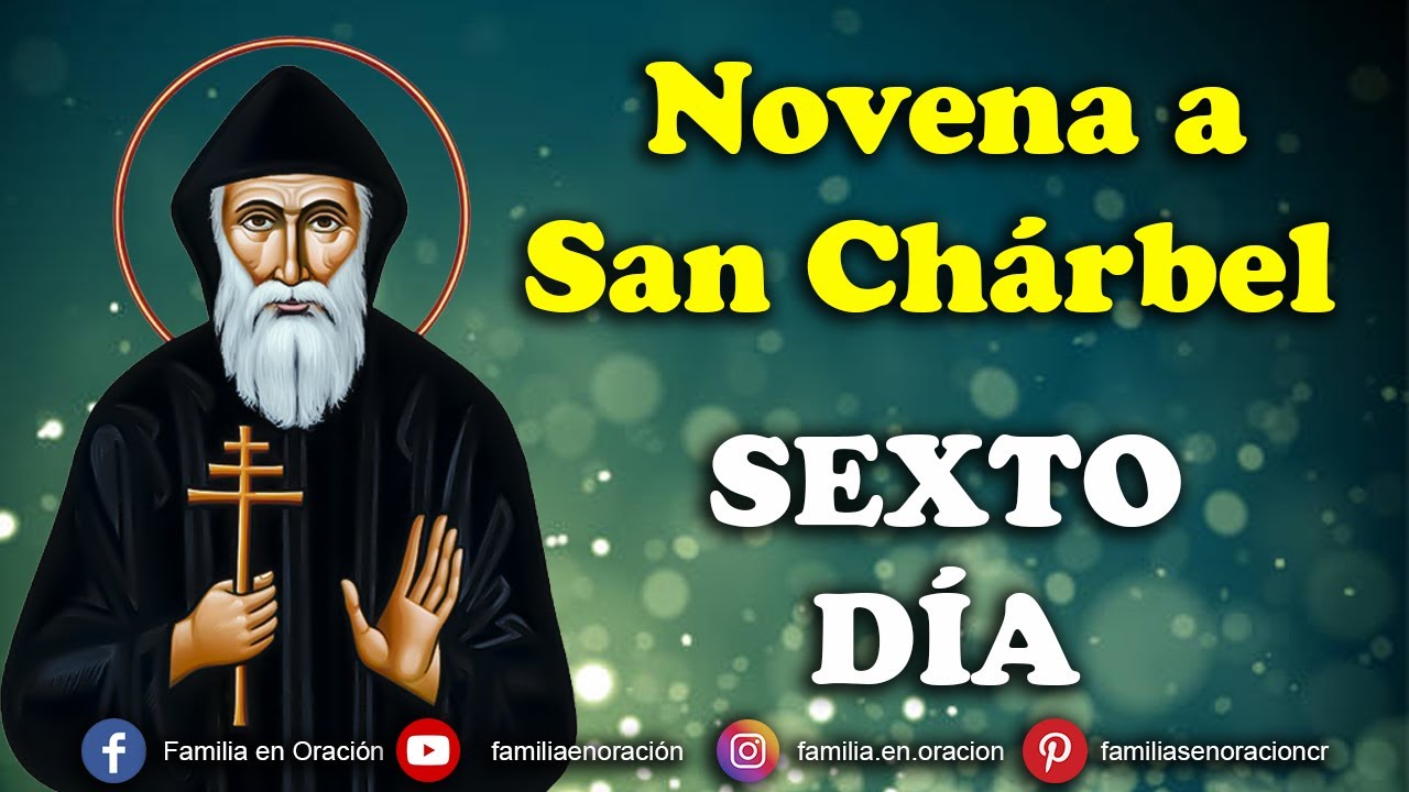 Oracion a san charbel dia 6: guía rápida para protección y milagros